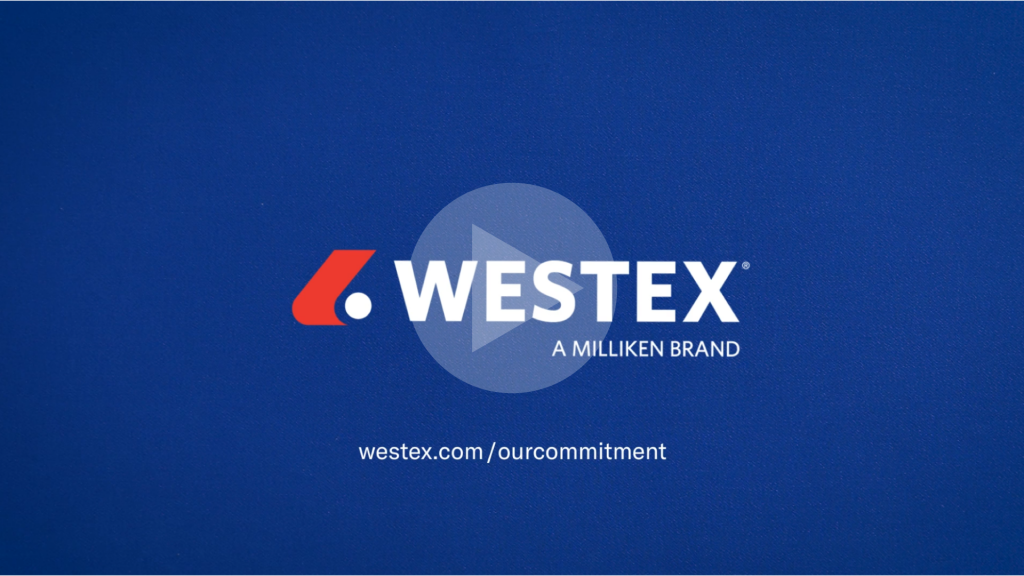 Striving for a Higher Manufacturing Standard - Westex: A Milliken Brand